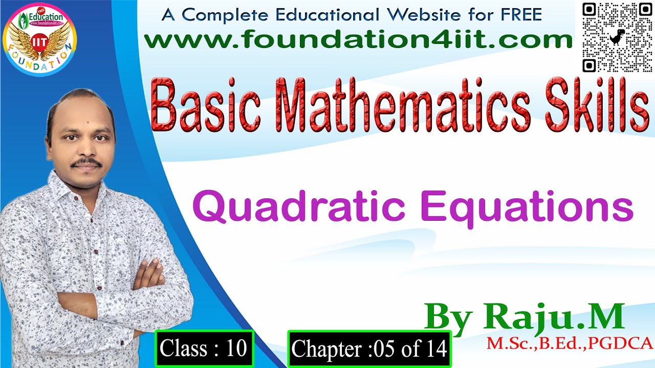 Quadratic Equations || Basic Mathematics Skills || Class 10 @ Ch: 05 of 14 - YouTube
