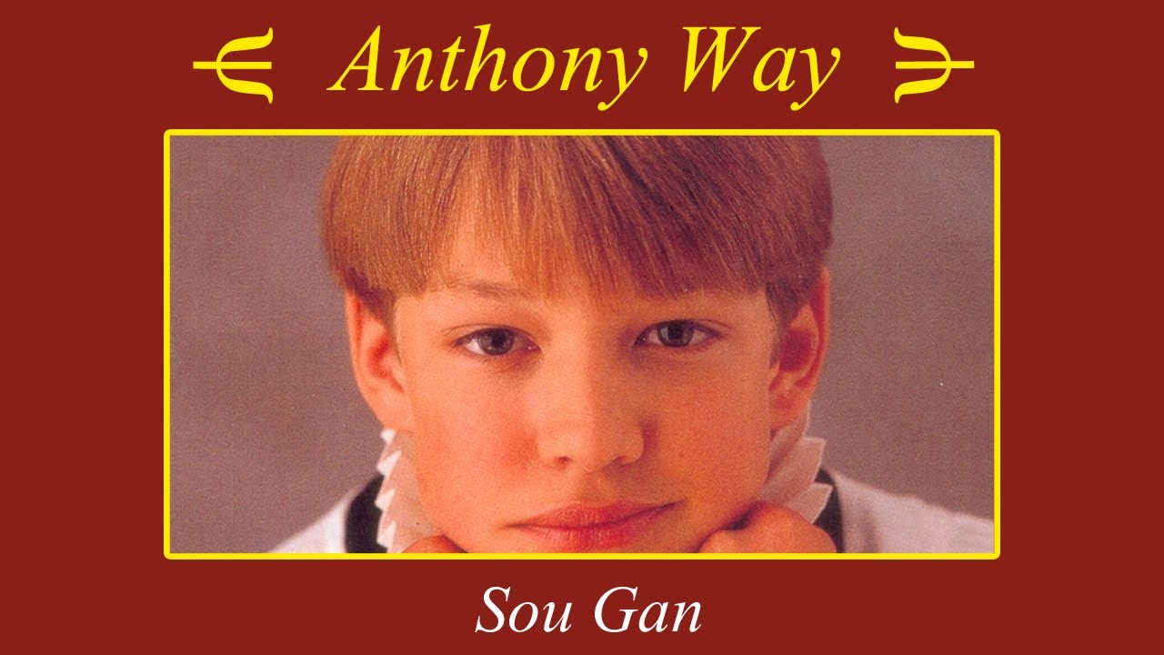 Anthony Way - Suo Gan - Chorister - YouTube Music