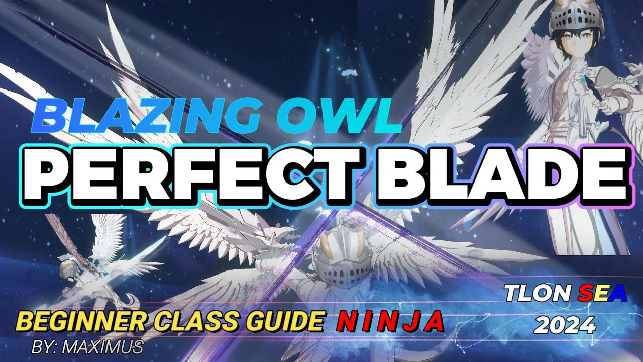 | BLAZING OWL "THE PERFECT BLADE" | LEGEND OF NEVERLAND BEGINNERS GUIDE ...