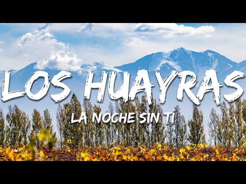 Los Huayra - La Noche Sin Tí (Letra/Lyrics)