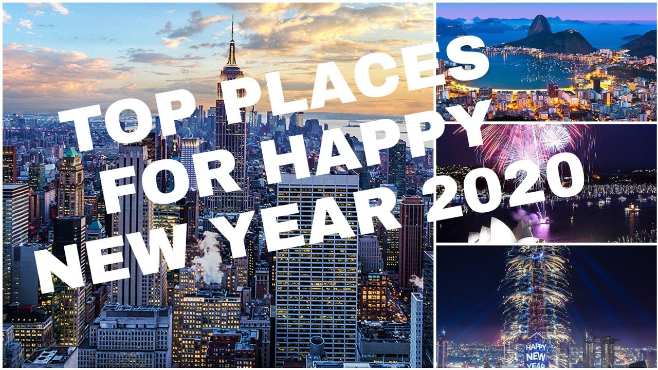 Top 10 best places for happy new year 2020|top 10 places to visit in ...