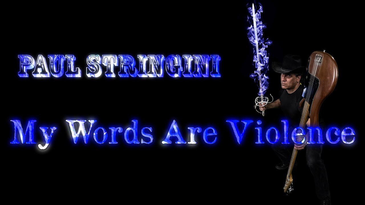 My Words Are Violence - Paul Stringini - YouTube