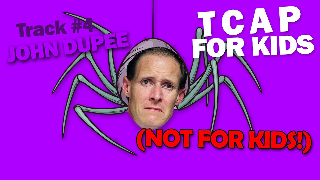 TCAP Nursery Rhymes (NOT FOR KIDS!) | Song #4 - John Dupee, the "Hey ...