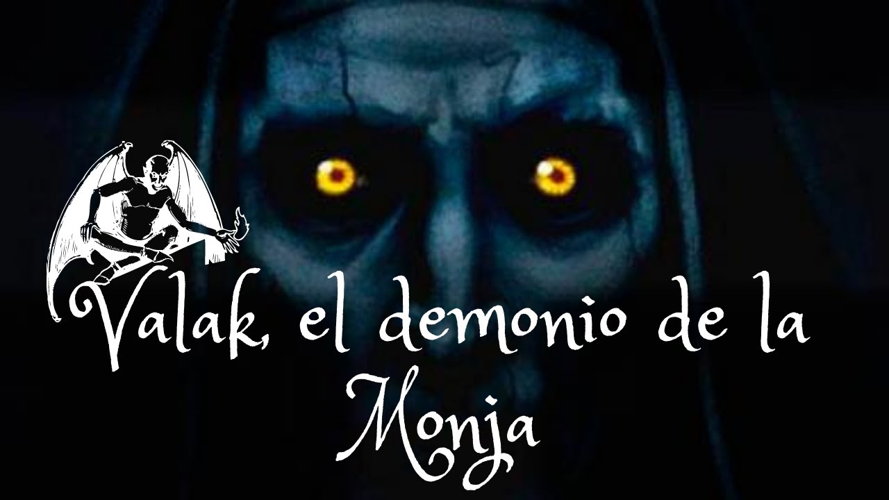 Valak, el demonio de la monja. - YouTube