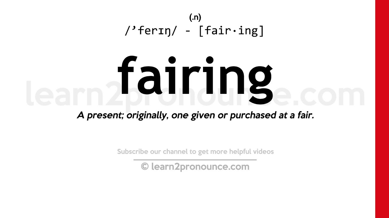 Pronunciation of Fairing | Definition of Fairing - YouTube