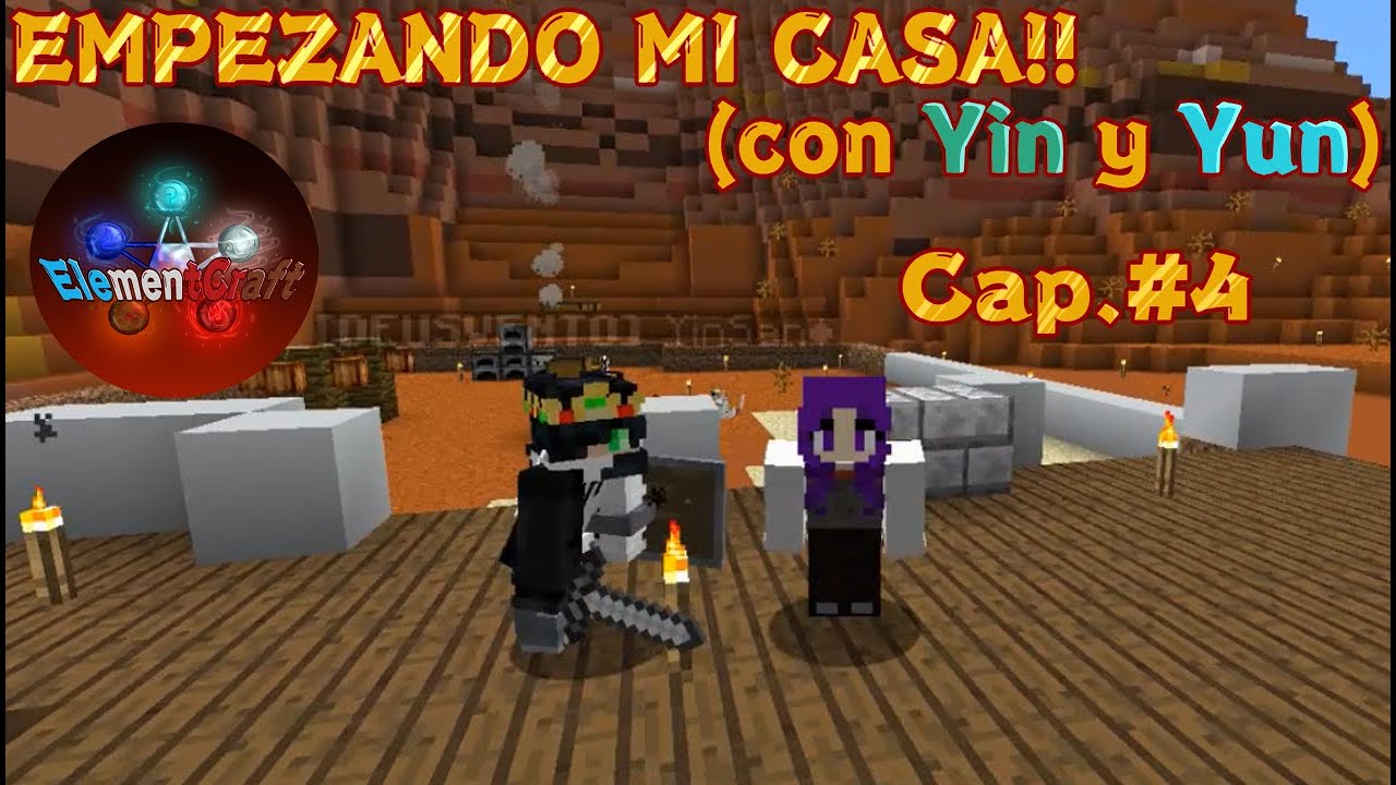 EMPEZANDO MI CASA!! || con Yin y Yun || Capitulo #4 (#elementcraft) - YouTube