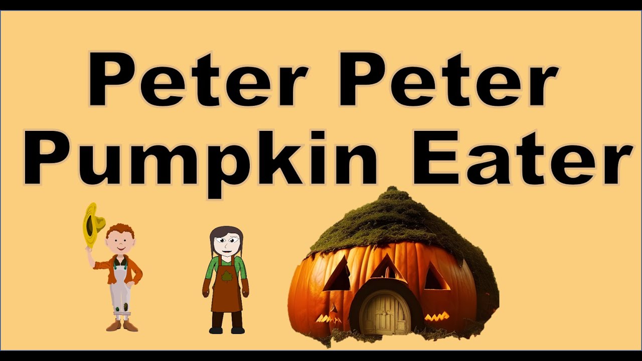 Peter Peter Pumpkin Eater - YouTube