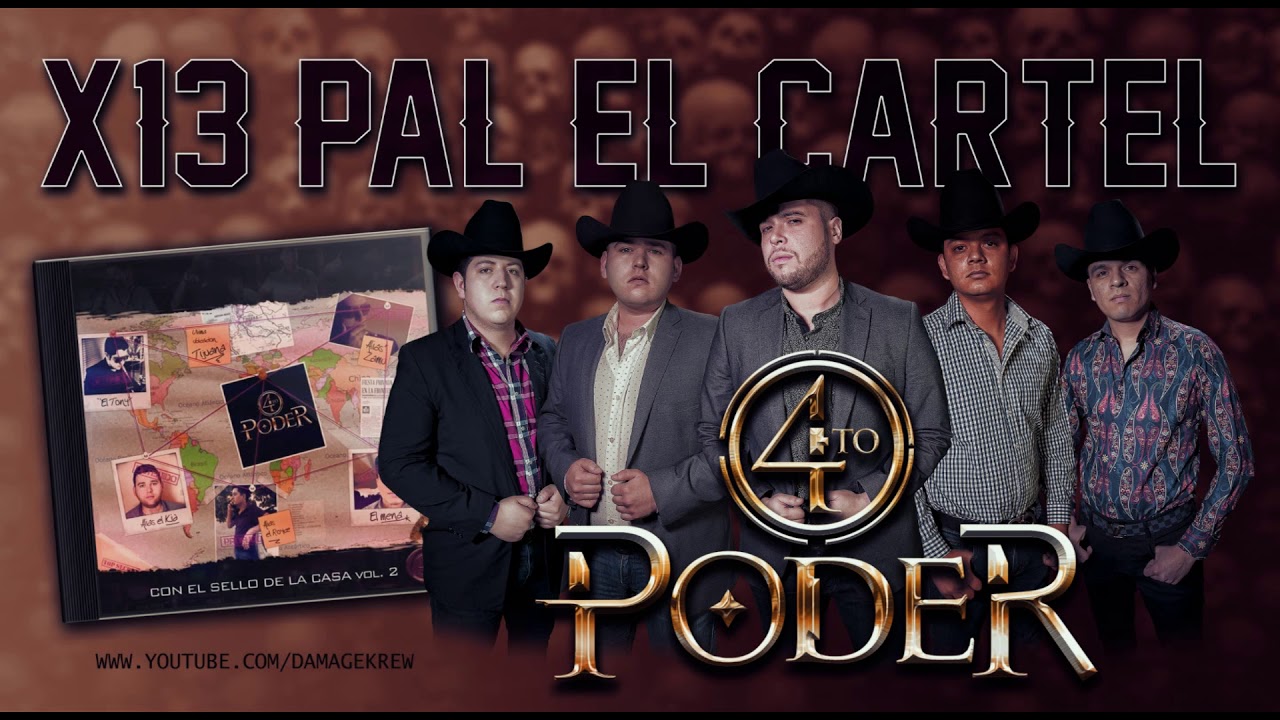 GRUPO 4TO PODER - X13 PAL CARTEL (ESTUDIO)2018 Chords - Chordify
