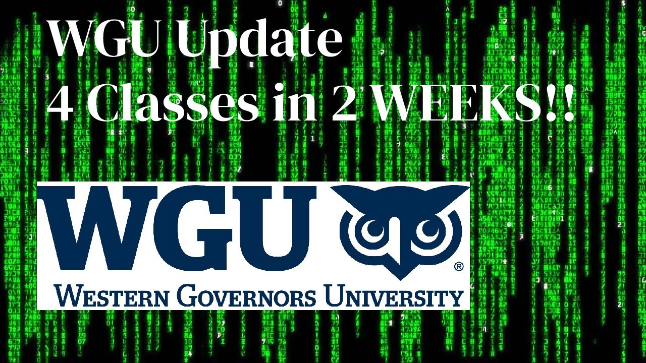 4 CLASSES IN UNDER 2 WEEKS | WGU Update - YouTube
