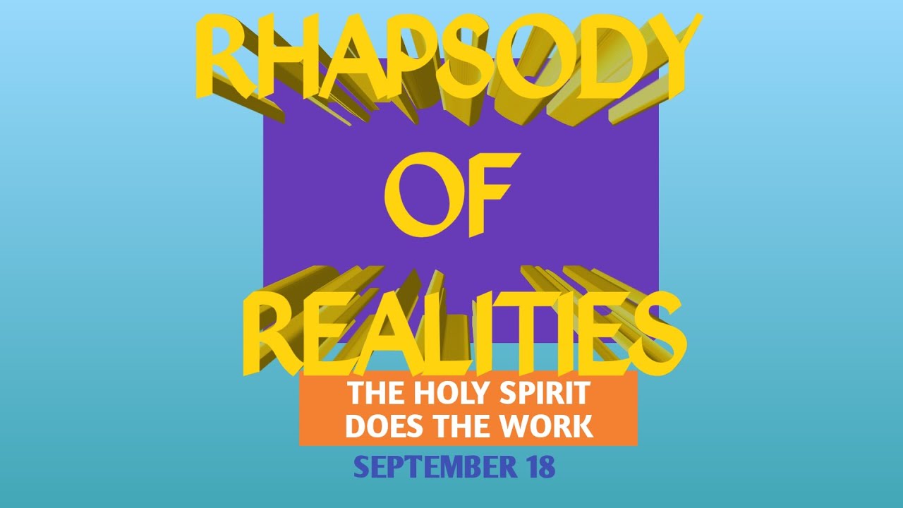 RHAPSODY OF REALITIES AUDIO -- 'THE HOLY SPIRIT DOES THE WORK ...
