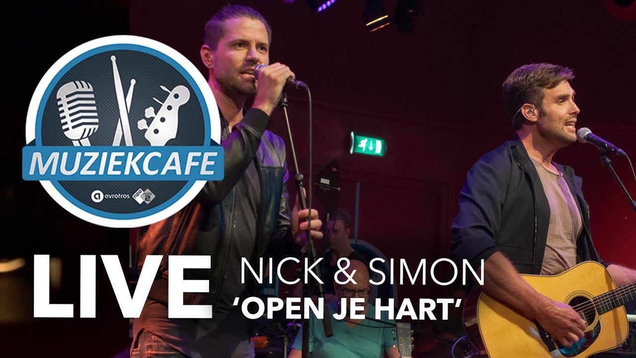 Nick & Simon - 'Open Je Hart' live bij Muziekcafé - YouTube