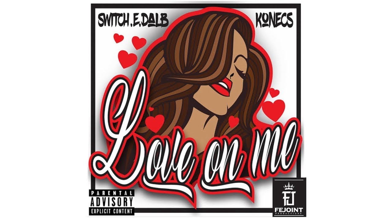 Fejoint - Love On Me (Official Audio) ft. Switch E. Dalb, Konecs - YouTube