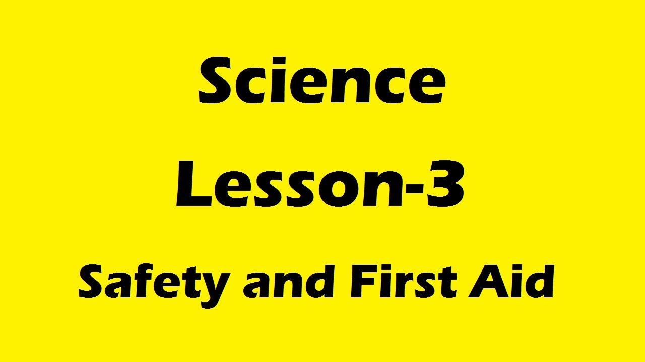 Science || Lesson-3 || Safety and First Aid || Class-4 - YouTube