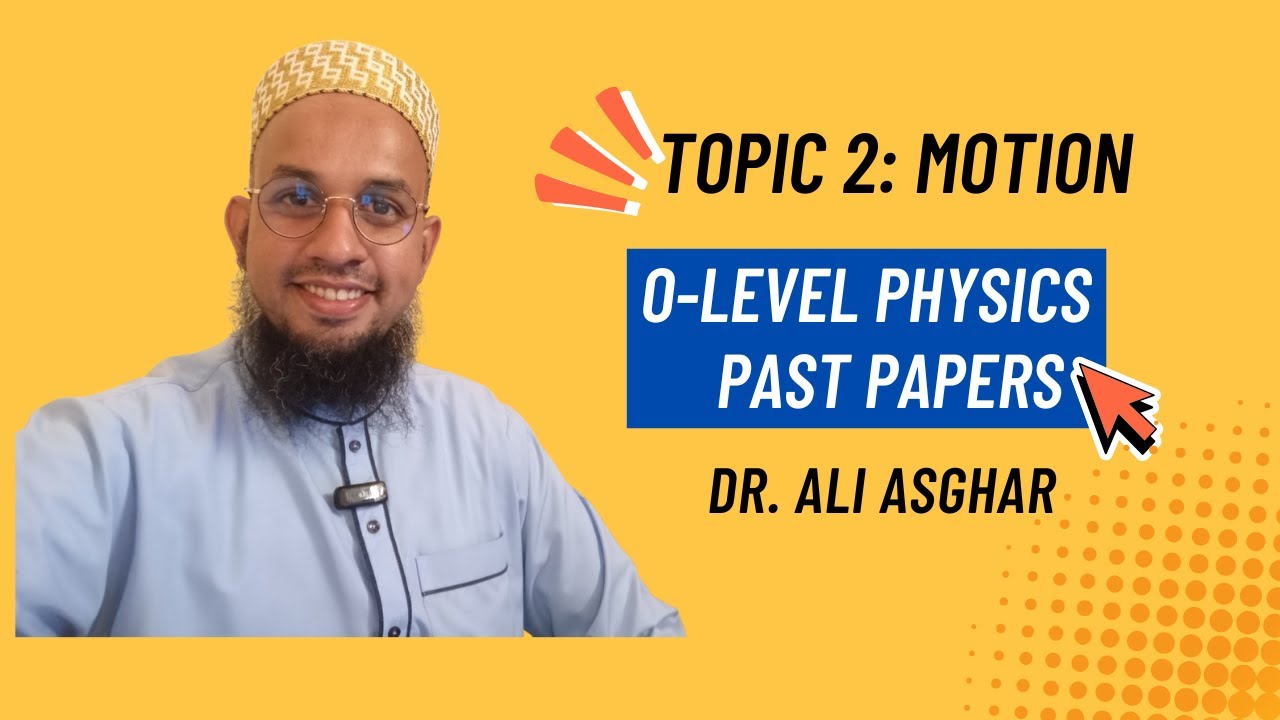 O Level Physics Past Papers | Motion | Topical Questions Solved | Part ...