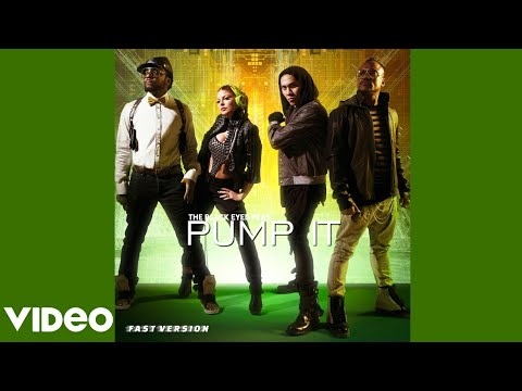 ◉@BlackEyedPeas - Pump It (Fast Version)