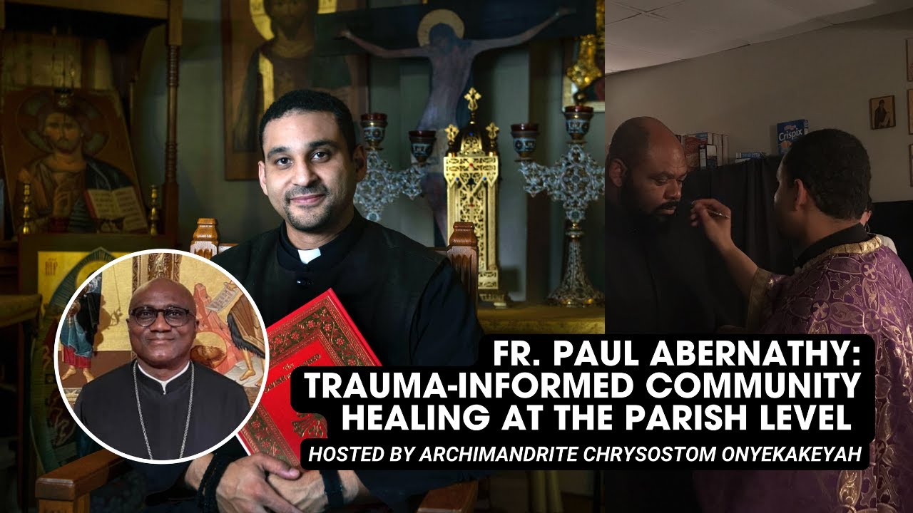 Fr. Paul Abernathy: Trauma-Informed Community Healing at the Parish ...