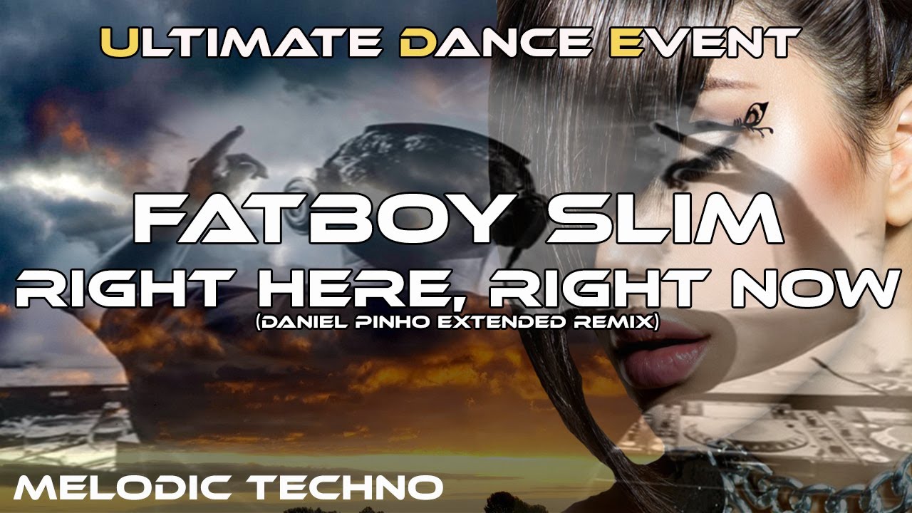 Melodic Techno ♫ Fatboy Slim - Right Here, Right Now (Daniel Pinho ...