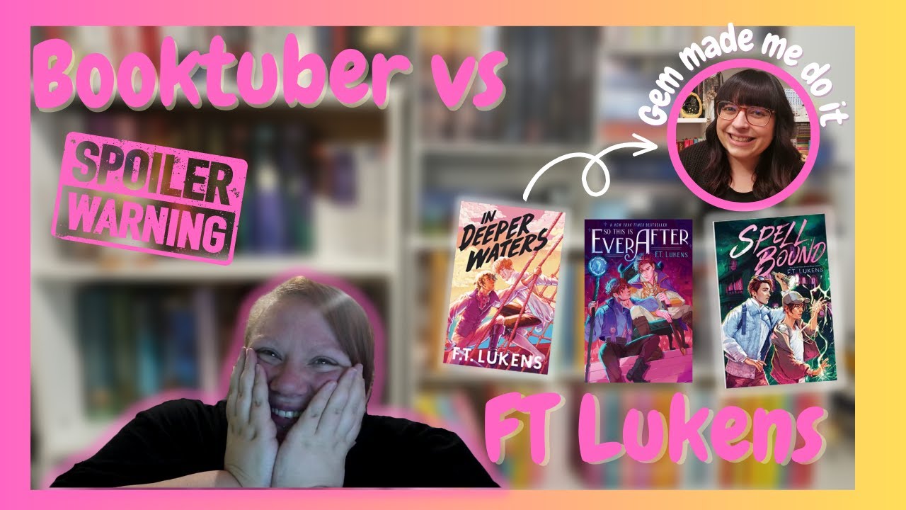 Gem made me read FT Lukens!//Spoiler Filled Vlog//Booktuber vs Episode ...