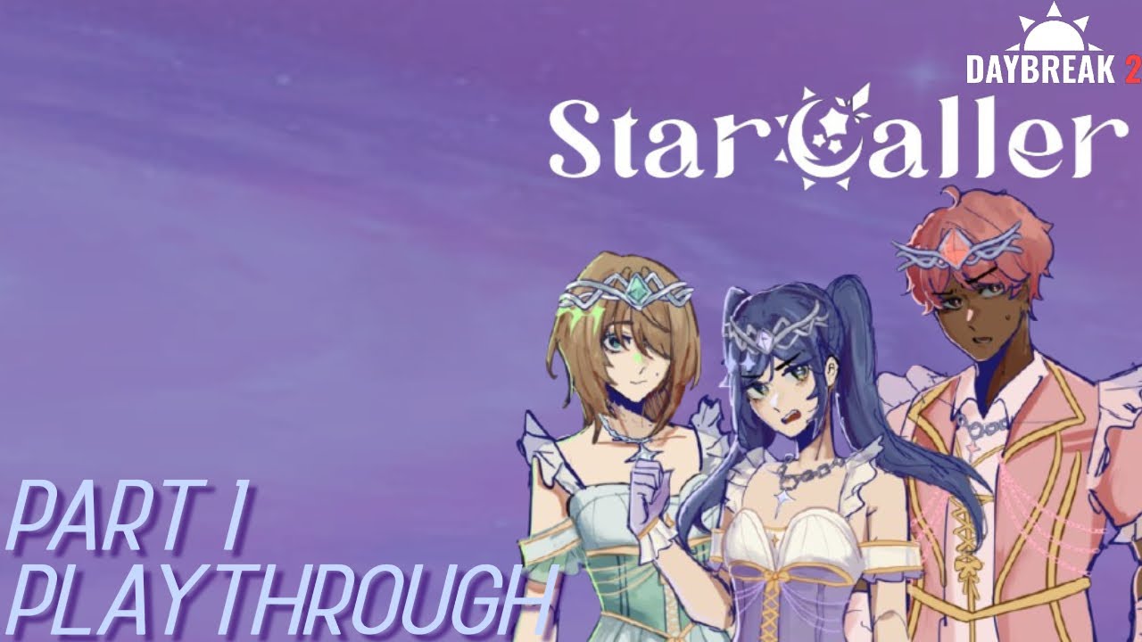 Starcaller's Story Part 1 Full Playthrough | Daybreak 2 - YouTube