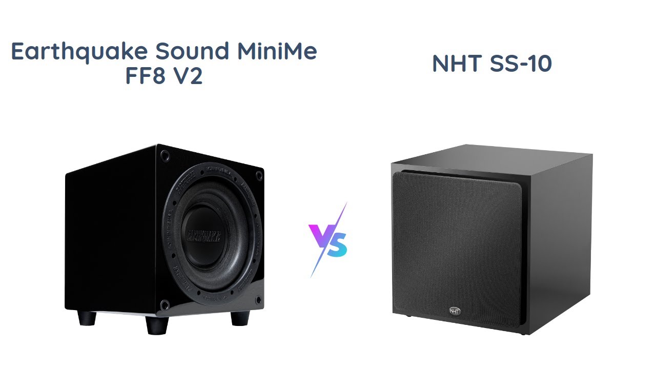 Earthquake Sound MiniMe FF8 V2 vs NHT SS-10 - Subwoofer Comparison ...