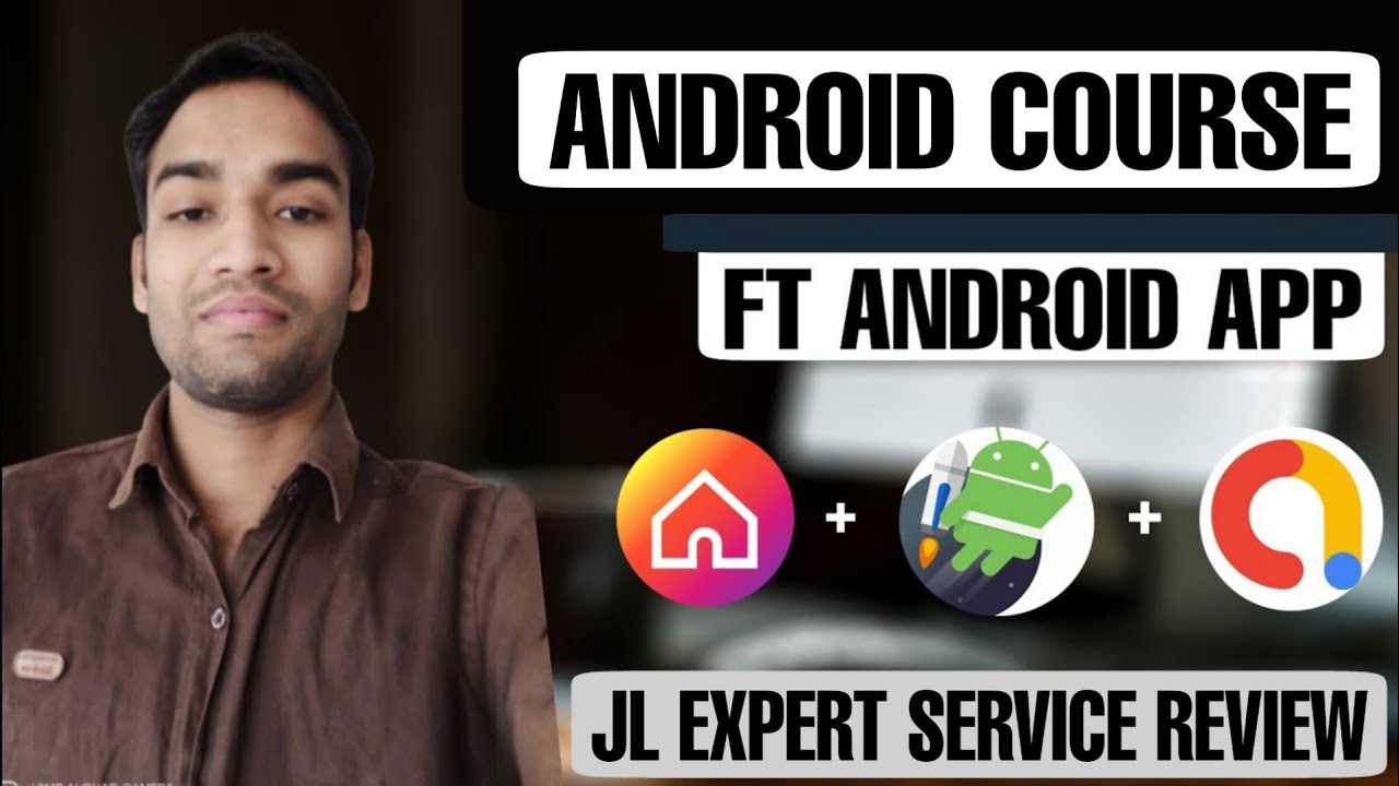 JL EXPERT Services Review | Android App Development Course - JL Expert - YouTube