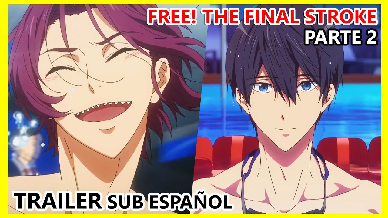 Free! The Final Stroke (Parte 2) Nuevo Trailer Sub Español - YouTube