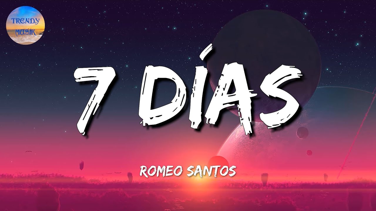 🎵 Reggaeton || Romeo Santos - 7 Días (Letra\Lyrics) - YouTube