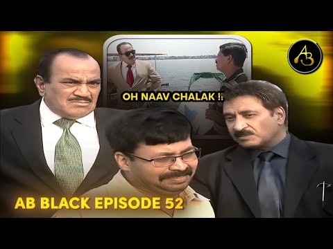 CID Funny Real Dubbing | Episode 52 | ACP Pradyuman | AB Black