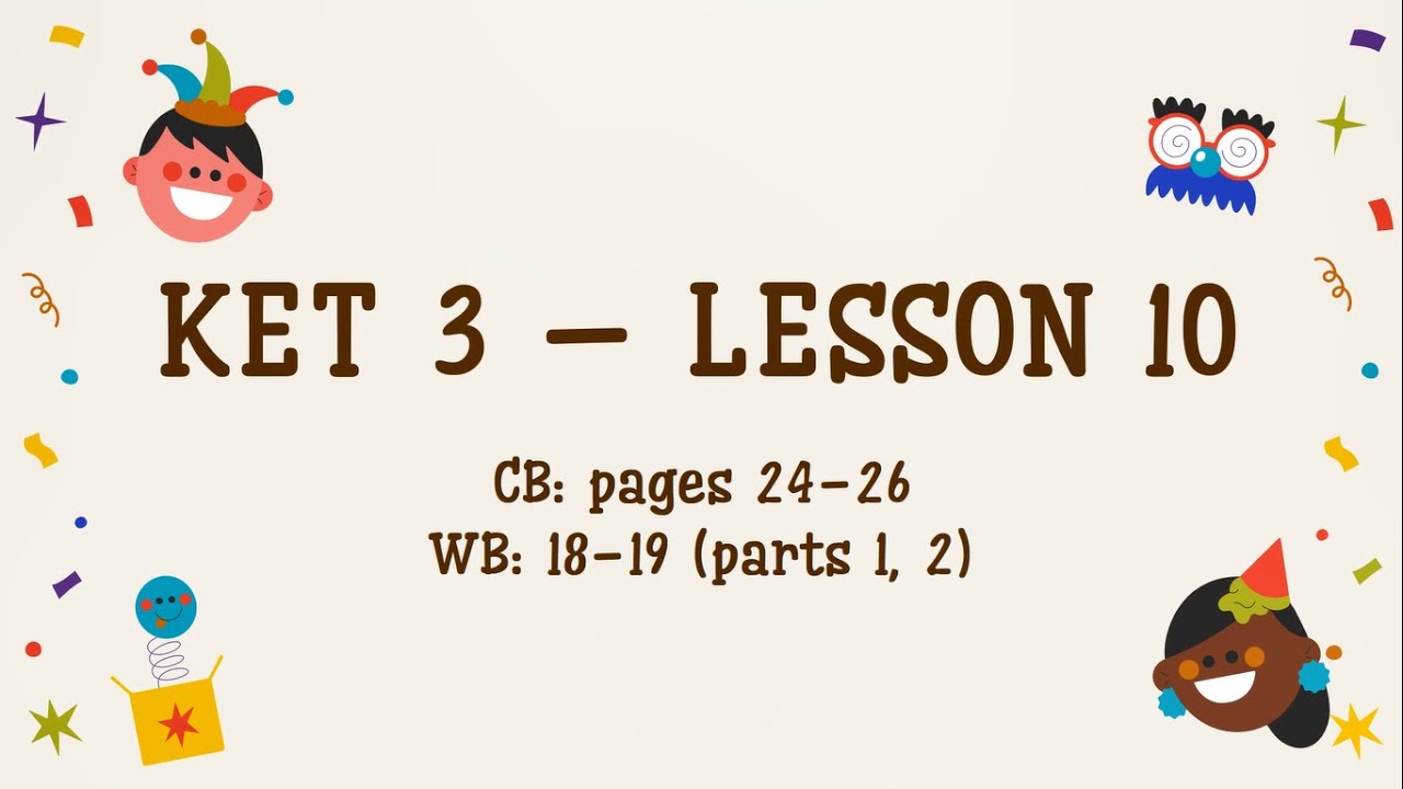 KET 3 | UNIT 3 | PAGES 24-26 (KET 3 | BÀI 3 | TRANG 24-26) - YouTube