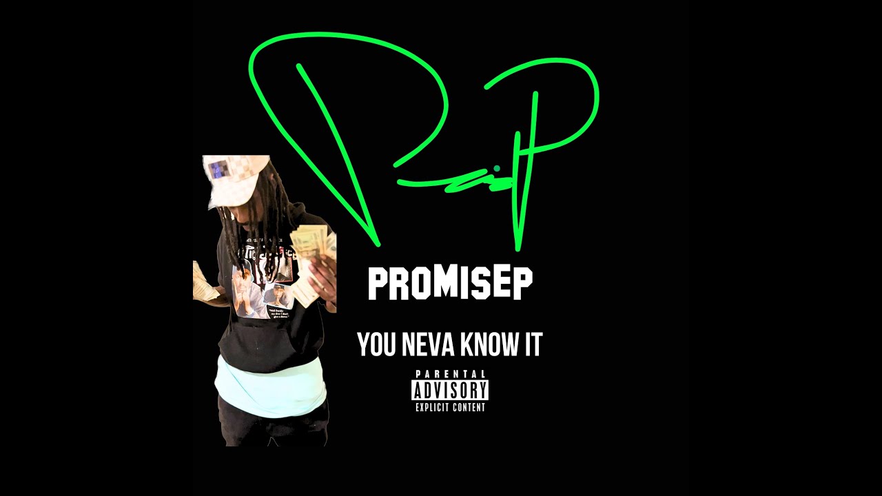 PROMISE P - YOU NEVA KNOW IT - YouTube