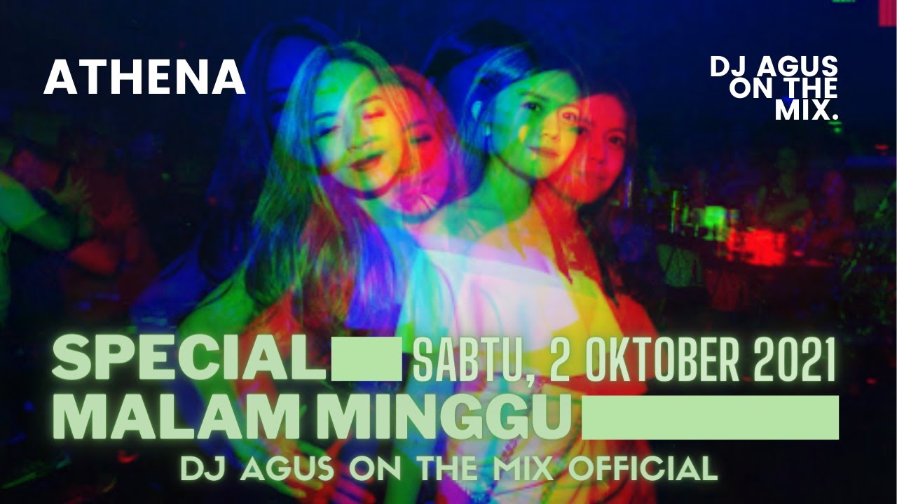 TERBARU LIVE ATHENA DJ AGUS ON THE MIX | SABTU 2 OKTOBER 2021 - YouTube