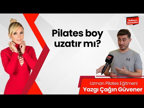 Pilates boy uzatır mı? Uzman Pilates Eğitmeni Yazgı Çağın Güvener anlatıyor...