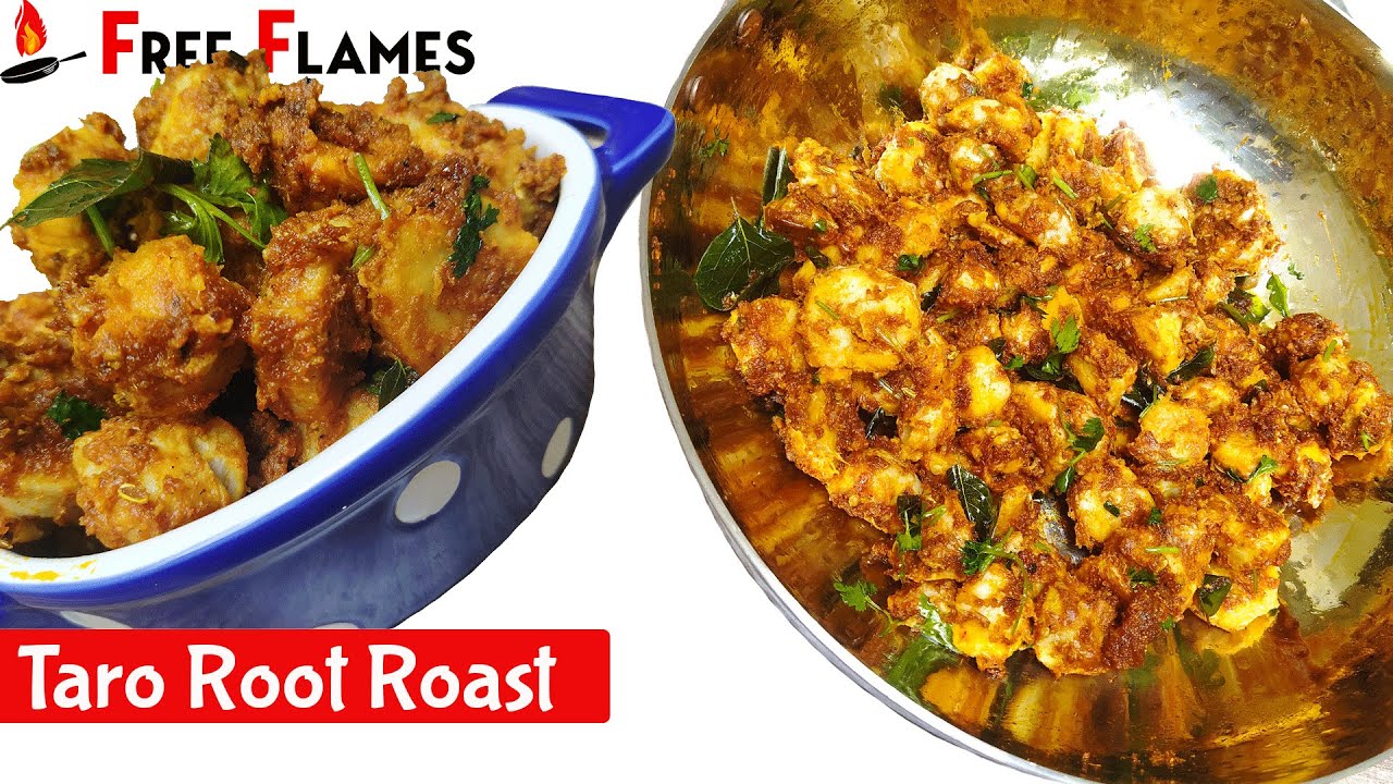 Taro Root Roast | Seppankizhangu Roast | Arbi Roast | Chamagadda Roast ...