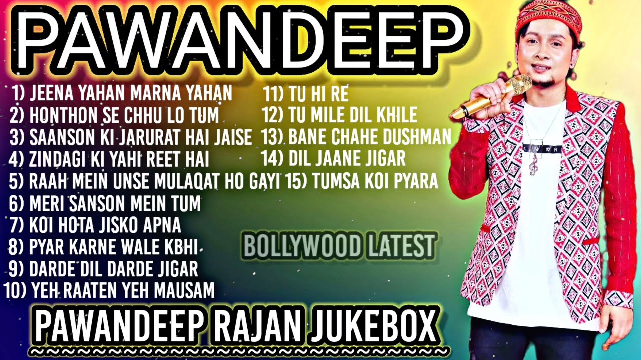 PAWANDEEP RAJAN all songs | Best of PAWANDEEP hit Songs | PAWANDEEP ...