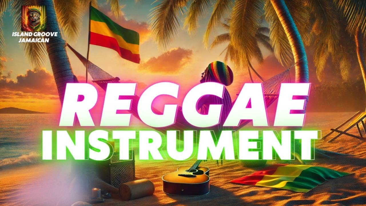 Peaceful Reggae Sounds 2025 🌅🎶 | Instrumental Music for Calm and ...