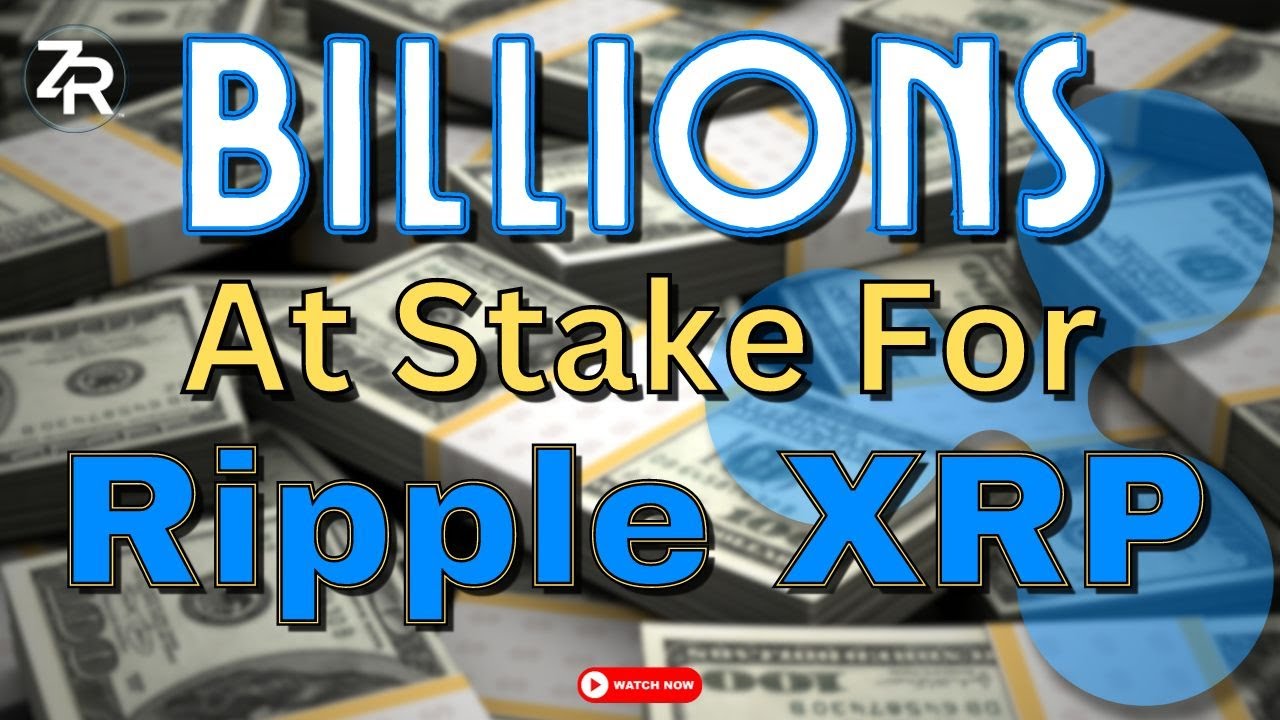 BILLIONS At Stake For Ripple XRP - YouTube