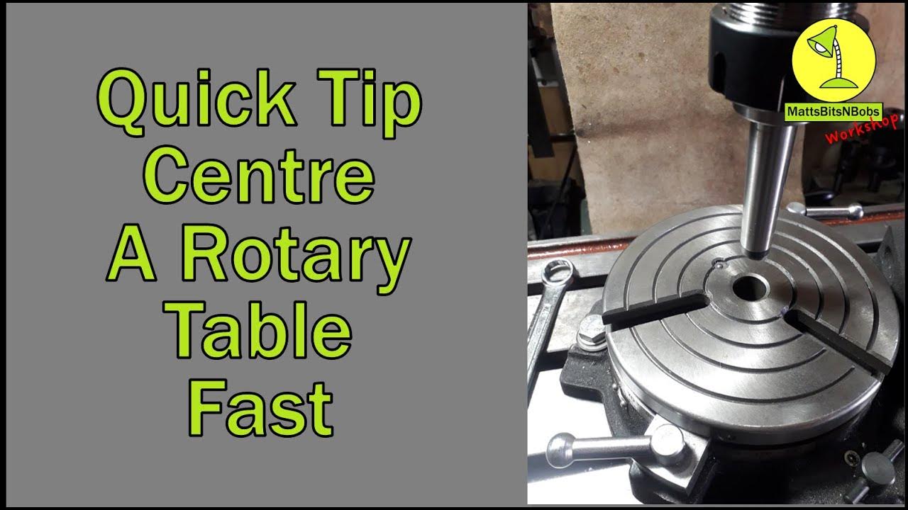 Rotary Table Centring, the fast way - Quick Tip - YouTube