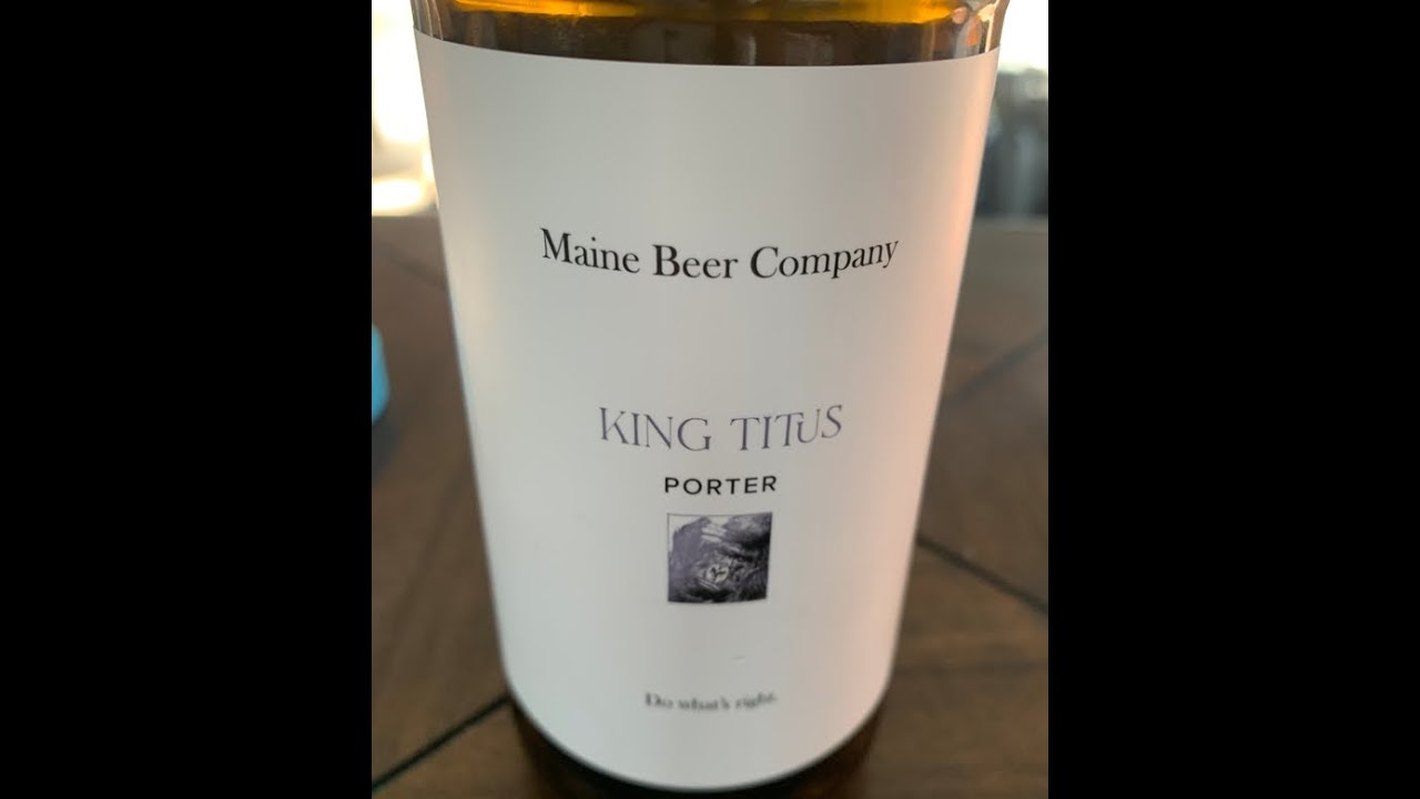 The Ales & Tales Podcast Ep.51: Maine Beer Co.'s King Titus Porter ...