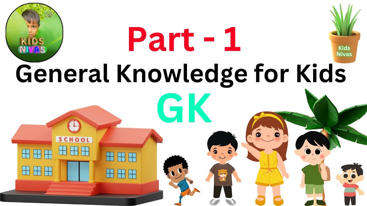 General Knowledge for Kids: Simple GK Questions and Answers, General ...
