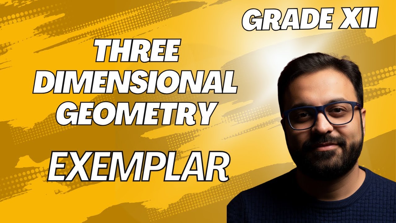 GRADE XII | MATHEMATICS | THREE DIMENSIONAL GEOMETRY (3D GEOMETRY ...