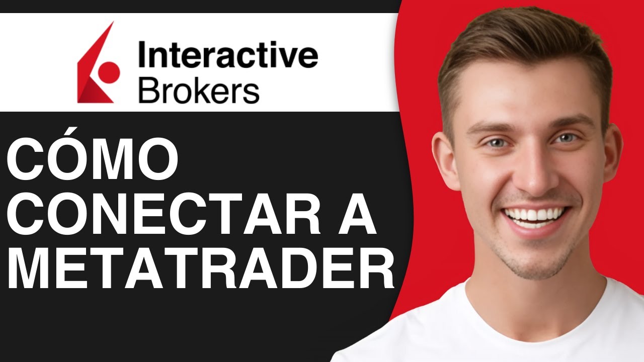 CÓMO CONECTAR INTERACTIVE BROKER A METATRADER (2026) - YouTube