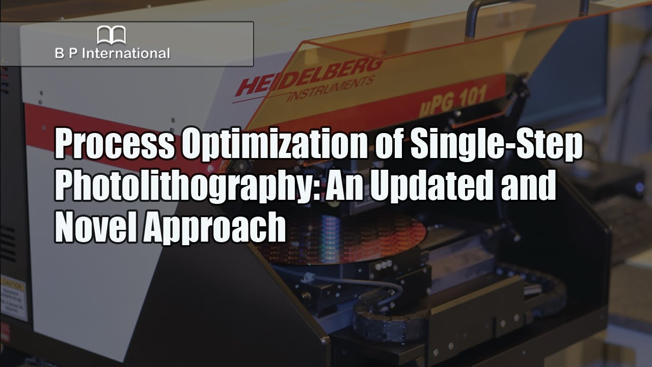 Process Optimization of Single-Step Photolithography: An Updated and ...
