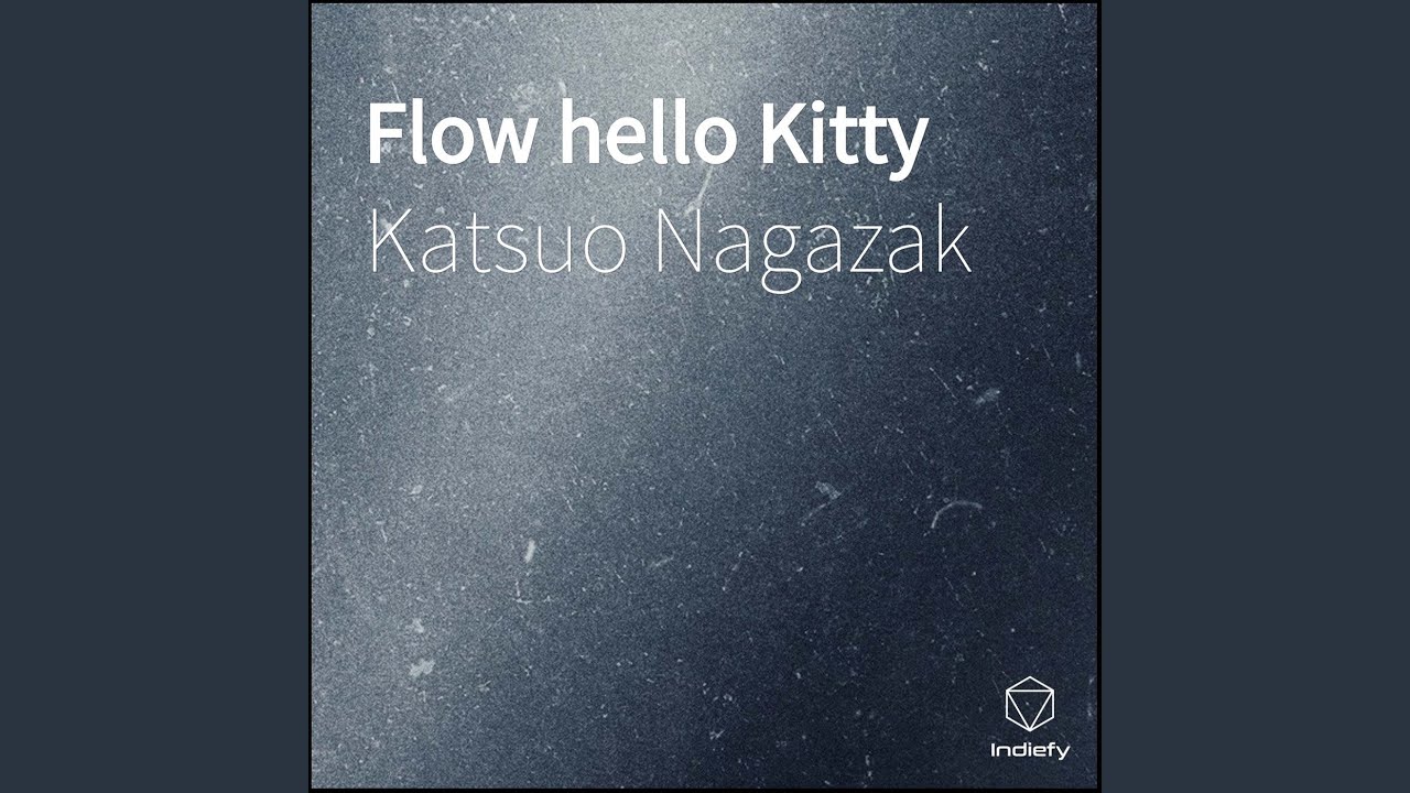 Flow hello Kitty - YouTube