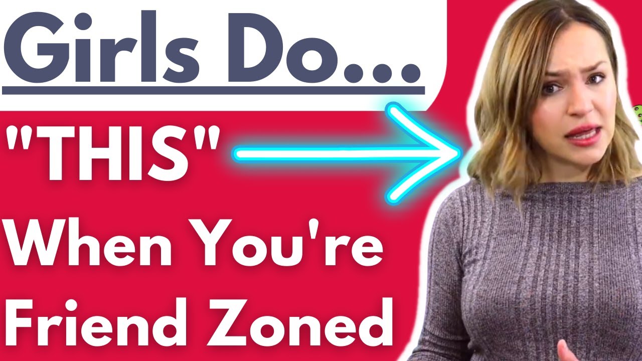 Girls Do "THIS" If You're In The Friend Zone (Are You Friend Zoned ...
