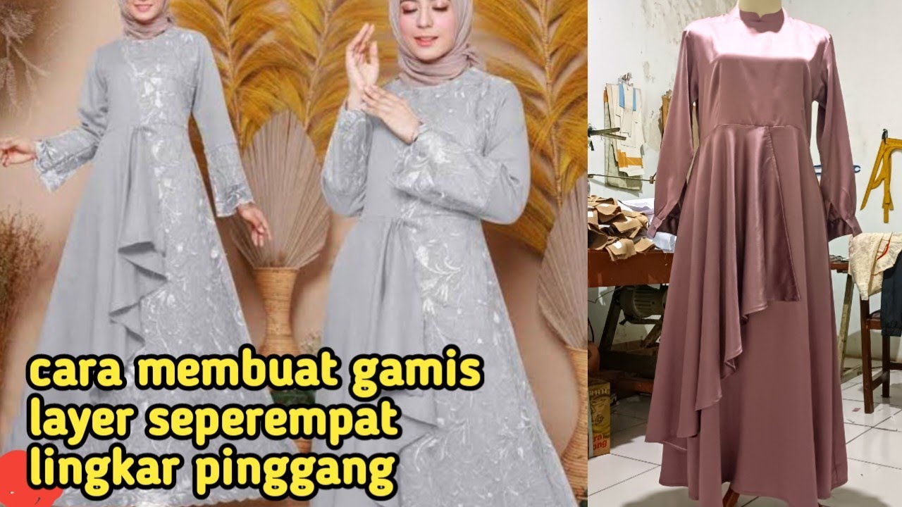 membuat gamis layer depan seperempat lingkar pinggang - YouTube