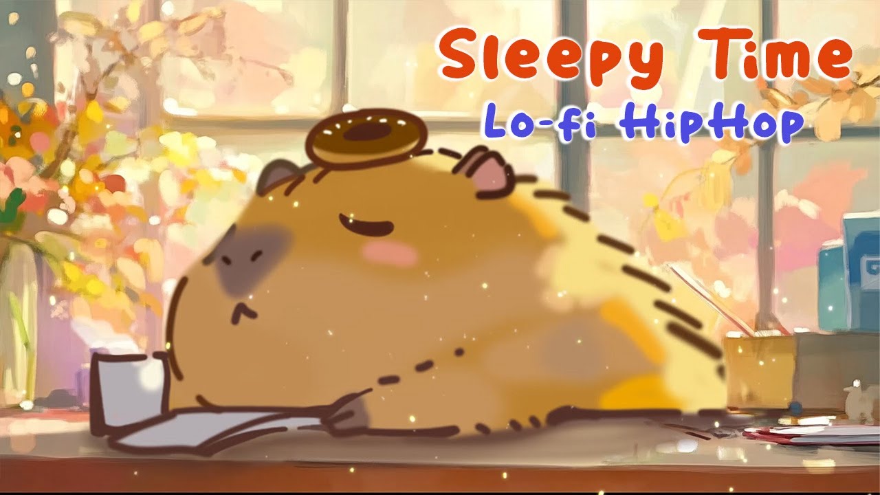 SLEEPY Lofi Capy 💤 Lofi Hiphop Mix ~ [ Beats to sleep / Chill to ...