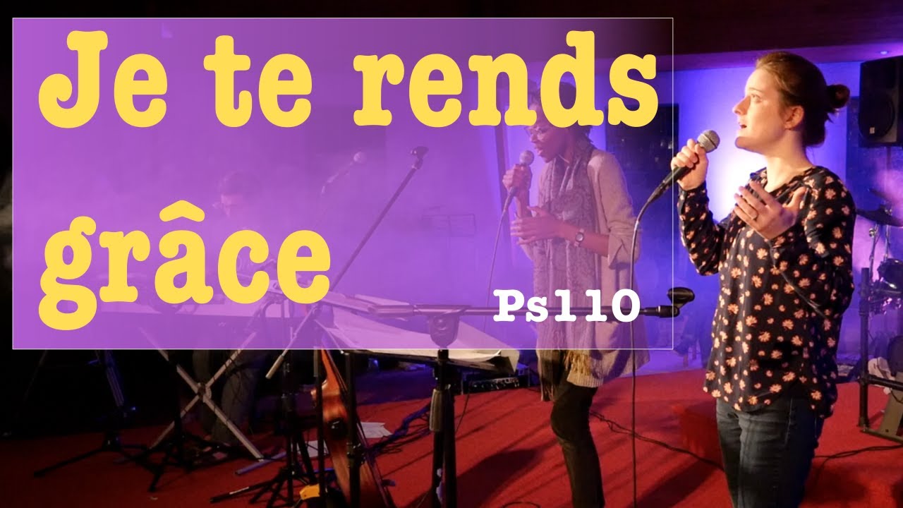 " Je te rends grâce " Ps 110 / CD2-08 NDML Lyrics - YouTube