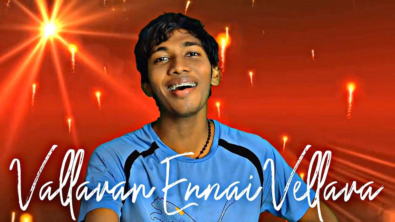 Vallava ennai Vellava 😉 || Cover Song 😘👌|| Tamil Song 😋 || Video Song 😁 ...
