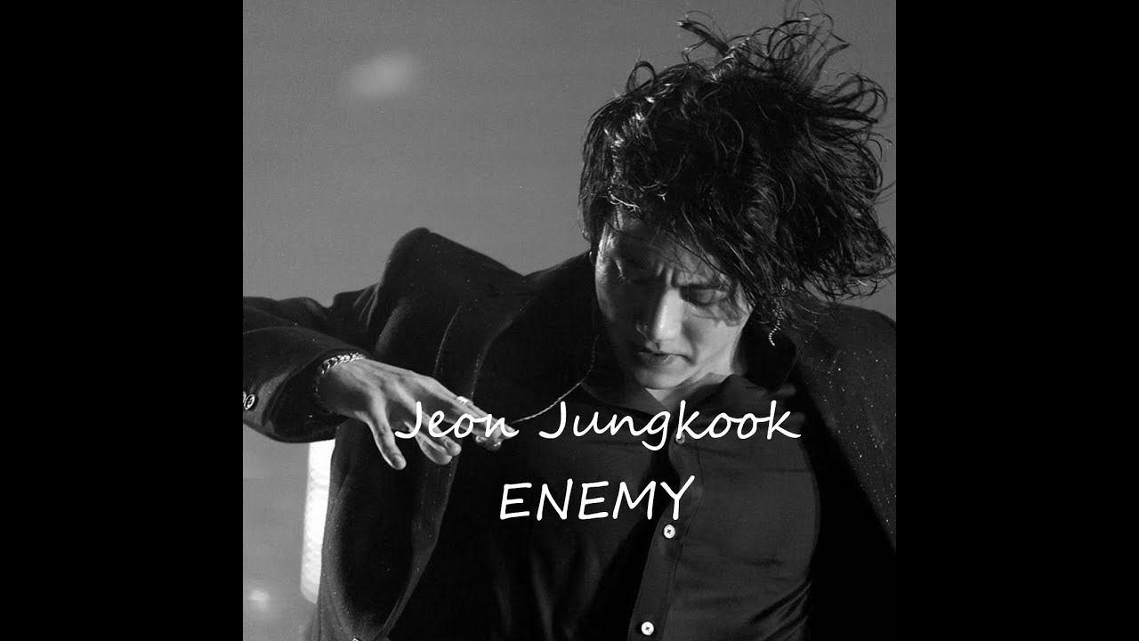 Jeon Jungkook enemy (FMV)🔥🔥🔥🔥🥵🥵|| BTS - YouTube