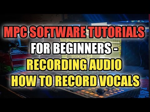 MPC Software Tutorials - Recording Audio - YouTube